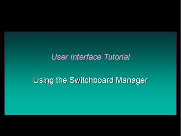 PPT – User Interface Tutorial PowerPoint presentation | free to ...