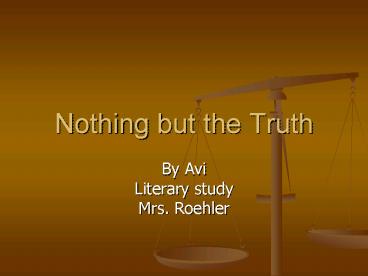 PPT – Nothing but the Truth PowerPoint presentation | free to view - id ...