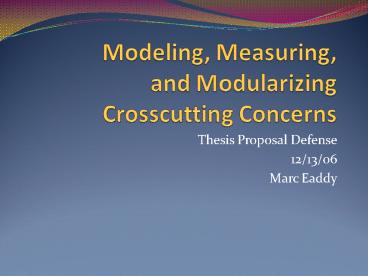 PPT – Modeling, Measuring, and Modularizing Crosscutting Concerns ...