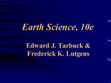 PPT – Earth Science, 10e PowerPoint presentation | free to view - id ...
