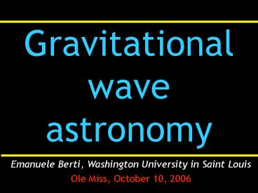 Gravitational wave astronomy presentation | free to view