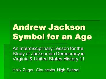 Andrew Jackson Symbol for an Age presentation | free to view
