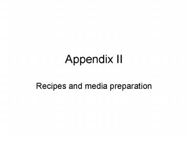 PPT – Appendix II PowerPoint presentation | free to download - id ...