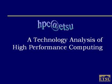 PPT – A Technology Analysis of High Performance Computing PowerPoint ...