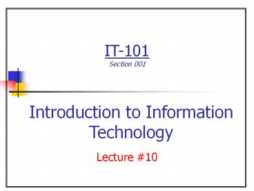PPT – IT101 Section 001 PowerPoint presentation | free to download - id: 338ea-NzA4N