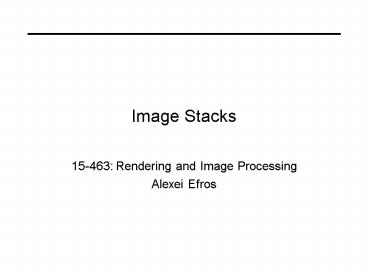 PPT – Image Stacks PowerPoint presentation | free to download - id ...