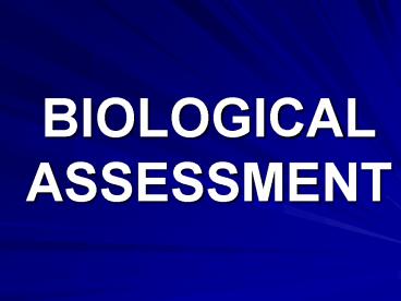 BIOLOGICAL ASSESSMENT presentation | free to view