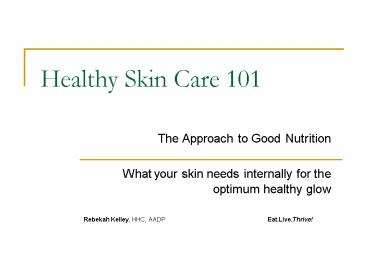 Healthy Skin Care 101 presentation | free to view