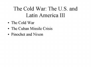 PPT – The Cold War: The U.S. and Latin America III PowerPoint ...