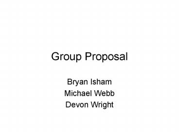 PPT – Group Proposal PowerPoint presentation | free to view - id: 3443e ...