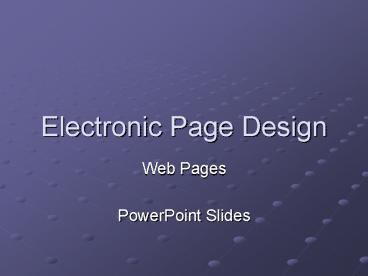 PPT – Electronic Page Design PowerPoint presentation | free to view ...