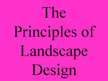 PPT – The Principles of Landscape Design PowerPoint presentation | free ...