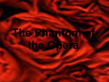The Phantom of the Opera presentation | free to view