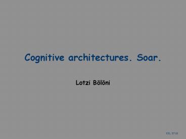 PPT – Cognitive architectures. Soar. PowerPoint presentation | free to ...