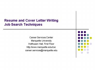 PPT – Resume and Cover Letter Writing Job Search Techniques PowerPoint ...