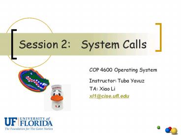 PPT – Session 2: System Calls PowerPoint presentation | free to view ...
