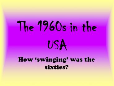 The 1960s in the USA presentation | free to view