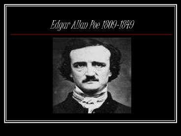 Edgar Allan Poe 18091849 presentation | free to view