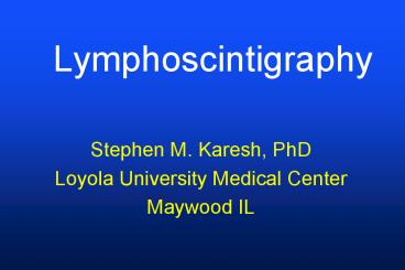 Lymphoscintigraphy presentation | free to view