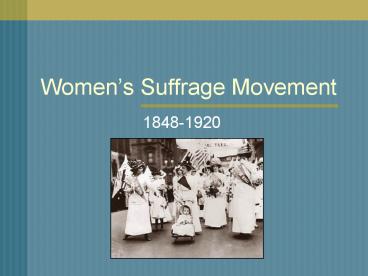 Womens Suffrage Movement presentation | free to view