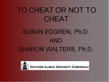 TO CHEAT OR NOT TO CHEAT presentation | free to view