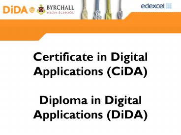 Certificate in Digital Applications CiDA Diploma in Digital Applications DiDA presentation ...
