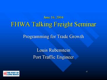 PPT – June 16, 2004 FHWA Talking Freight Seminar PowerPoint ...