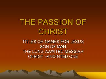 THE PASSION OF CHRIST presentation | free to view