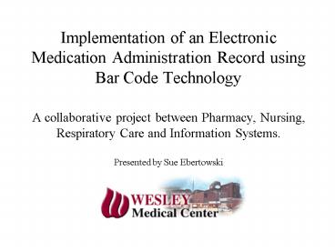 Implementation of an Electronic Medication Administration Record using ...