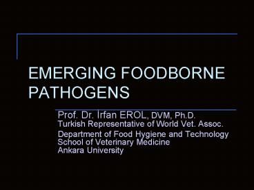 EMERGING FOODBORNE PATHOGENS presentation | free to view