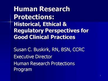 PPT – Human Research Protections: Historical, Ethical PowerPoint ...