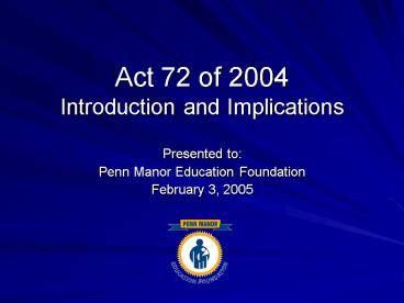 Act 72 of 2004 Introduction and Implications presentation | free to view