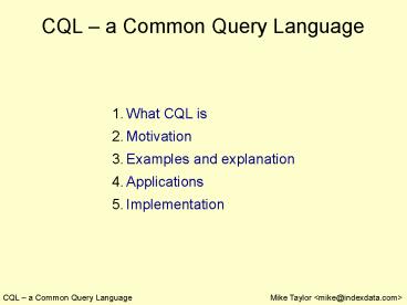 PPT – CQL a Common Query Language PowerPoint presentation | free to ...