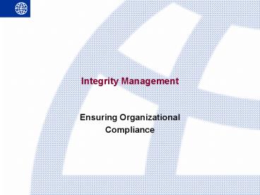 Integrity Management presentation | free to view