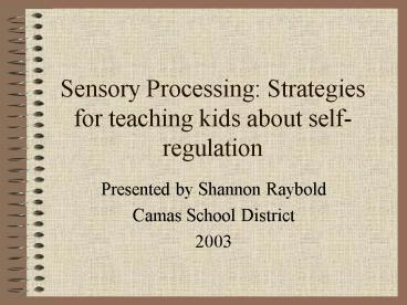 Sensory Processing: Strategies for teaching kids about selfregulation ...