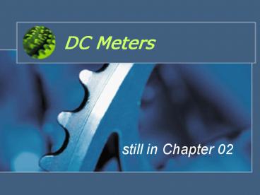 PPT – DC Meters PowerPoint presentation | free to view - id: 385ca-MmMxN