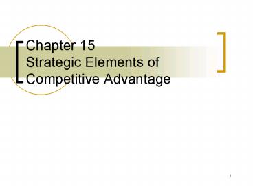 Chapter 15 Strategic Elements of Competitive Advantage presentation ...