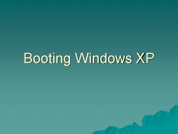 PPT – Booting Windows XP PowerPoint presentation | free to view - id ...