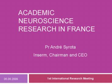PPT – ACADEMIC NEUROSCIENCE RESEARCH IN FRANCE PowerPoint presentation ...