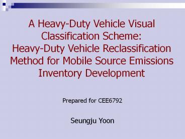 A Heavy-Duty Vehicle Visual Classification Scheme: Heavy-Duty Vehicle ...