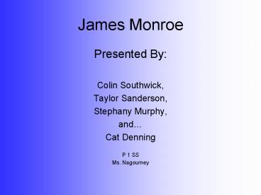 James Monroe presentation | free to view