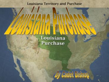 Louisiana Purchase presentation | free to view