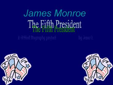 PPT – James Monroe PowerPoint presentation | free to view - id: 38f38-NmU4Y