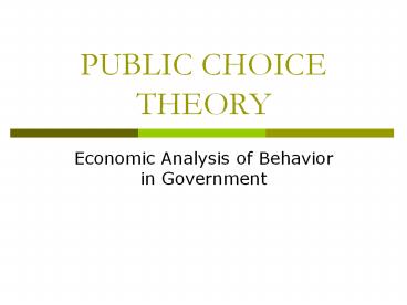PUBLIC CHOICE THEORY presentation | free to view