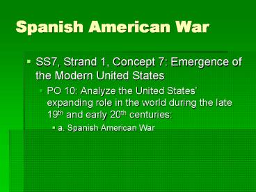 PPT – Spanish American War PowerPoint presentation | free to view - id ...
