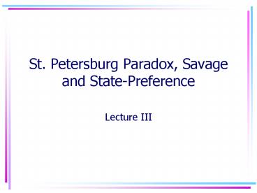 PPT – St. Petersburg Paradox, Savage and StatePreference PowerPoint ...