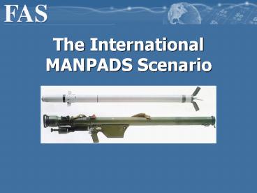 PPT – The International MANPADS Scenario PowerPoint presentation | free ...