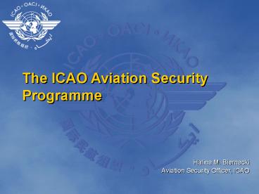 The ICAO Aviation Security Programme presentation | free to view