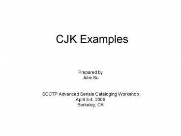 CJK Examples presentation | free to view