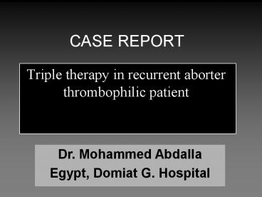 PPT – CASE REPORT PowerPoint presentation | free to view - id: 3a400-Mjg3M